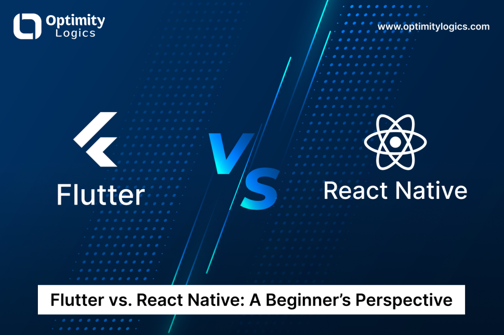 Flutter and React Native: What’s Better for Beginners?