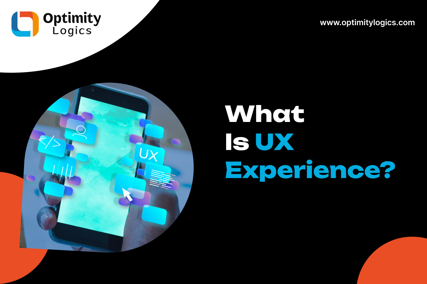 UX Design (User Experience): The Complete Guide in 2025 - OptimityLogics
