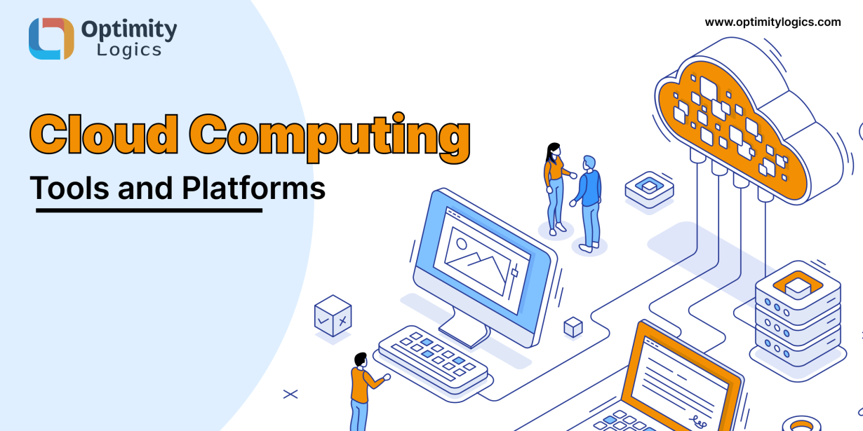 Top 10 Cloud Computing Tools and Platforms | Optimity Logics